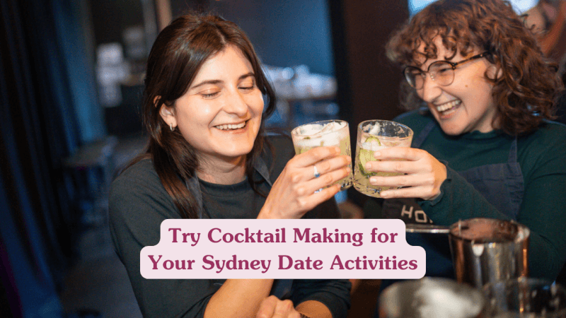 Why Cocktail Classes Make the Best Date Activities in Sydney | ClassBento