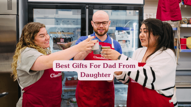9 Best Gifts for Dad from His Daughter | ClassBento